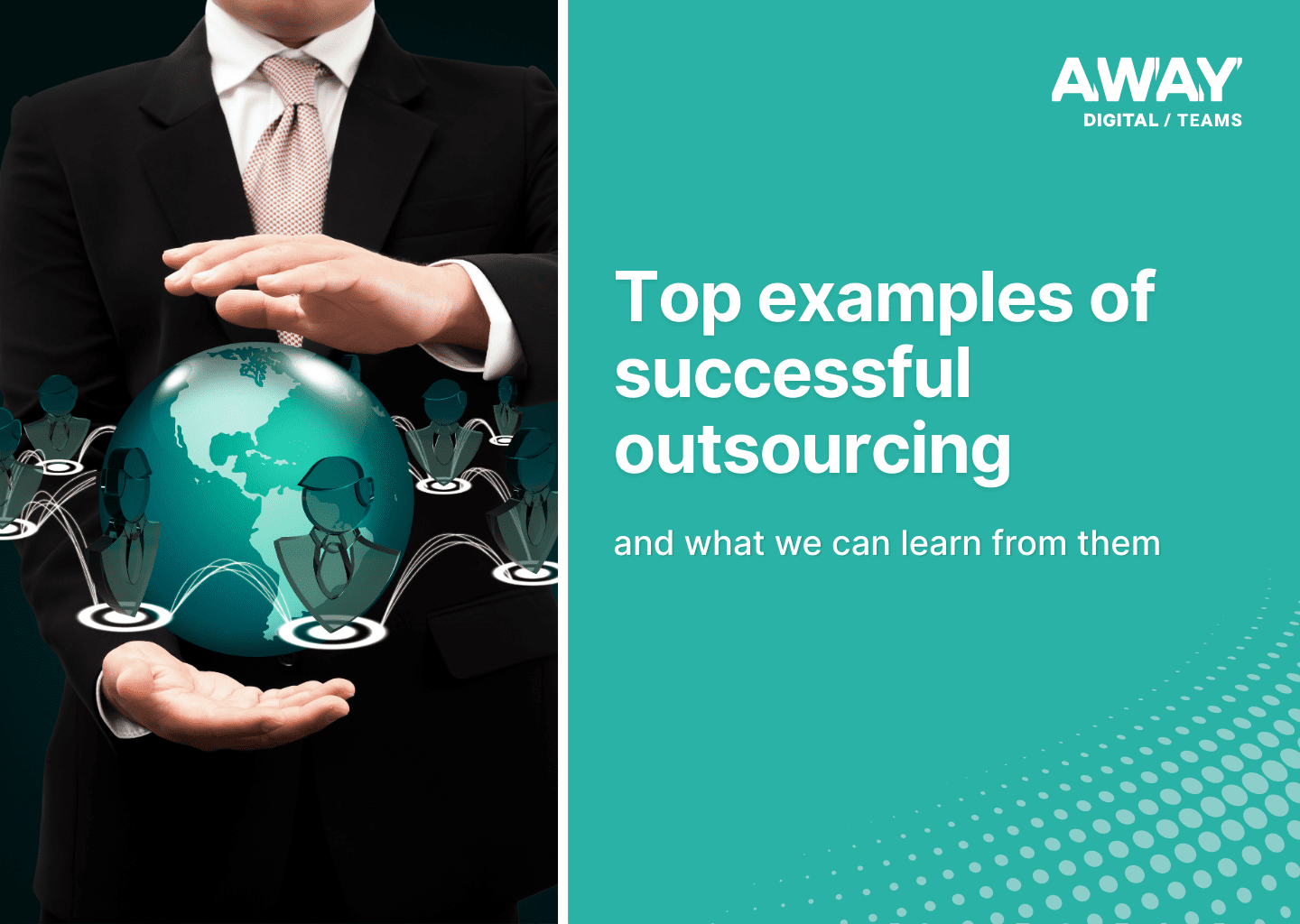 Technology Outsourcing | Away Digital Teams